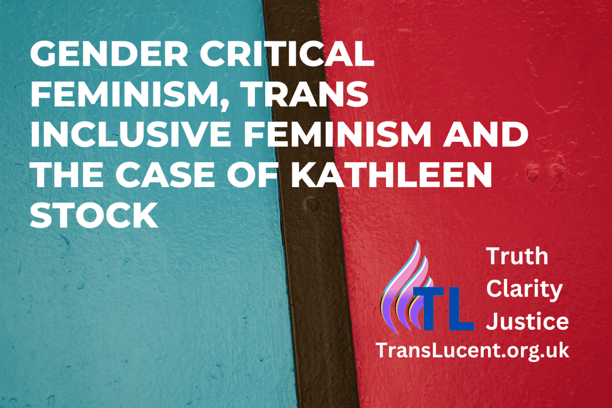 Gender critical feminism, trans inclusive feminism and the case of ...