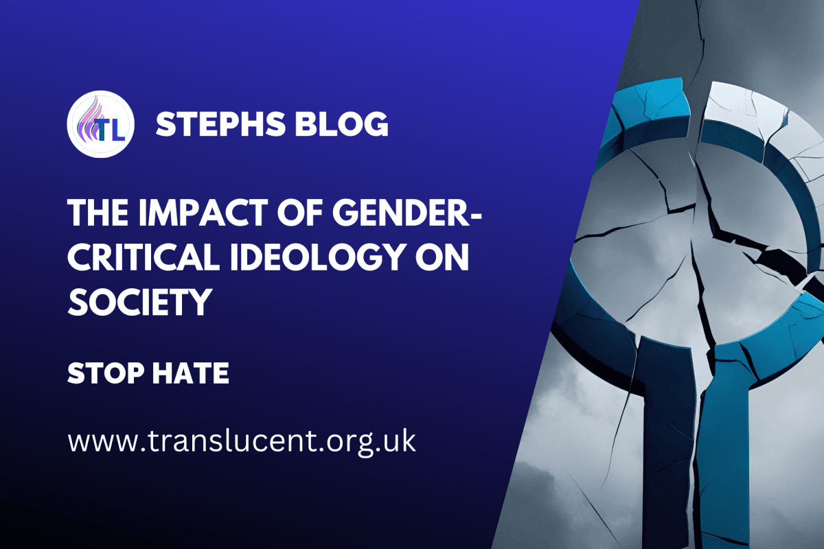 The Impact of Gender-Critical Ideology on Society - TransLucent