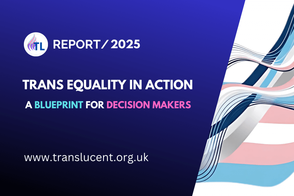 Transgender Rights UK : Navigating the New Landscape - TransLucent